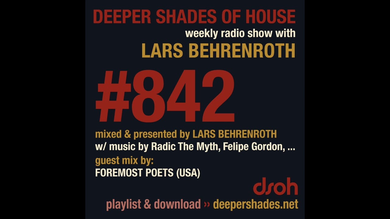 Deeper Shades Of House 842 w/ exclusive guest mix by FOREMOST POETS aka ...